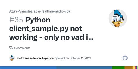 Python Clientsamplepy Not Working Only No Vad Is Working · Issue 35 · Azure Samplesaoai