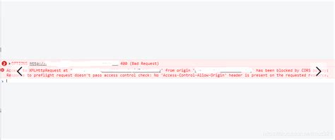Cors跨域请求400错误的一种情况cros 400 Csdn博客 Cors跨域请求400错误的一种情况cros 400 Csdn博客