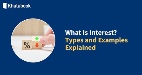 What Is Interest Meaning Examples Types Explained With What Is