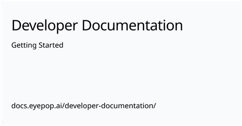 Getting Started Developer Documentation
