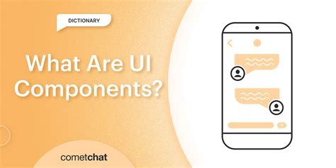 UI Components What Are They CometChat