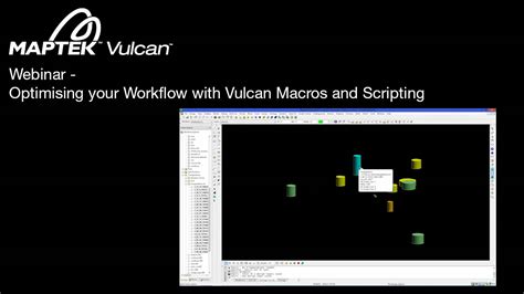 Maptek Optimising Your Workflow With Vulcan Macros And Scripting