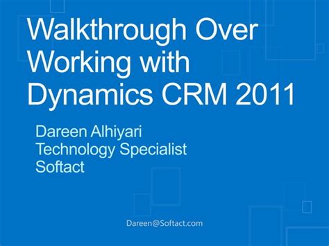 Microsoft Dynamics Crm 2011 Walkthrough Ppt Free Download