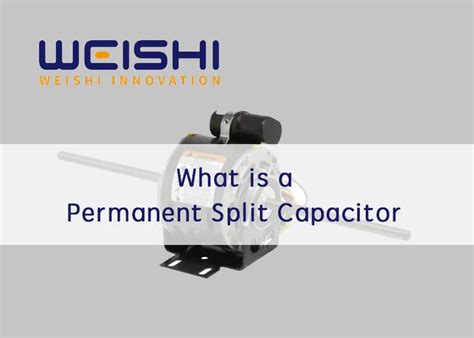What Is A Permanent Split Capacitor