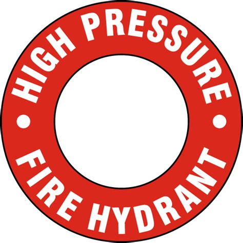 High Pressure Fire Hydrant Ring Sign Save 10 Online