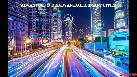 Advantages And Disadvantages Smart Cities Inxee Systems Private Limited