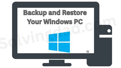How To Backup And Restore Your Windows Pc The Complete Guide