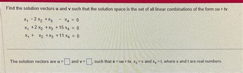 Solved Find The Solution Vectors U And V Such That The Chegg Com
