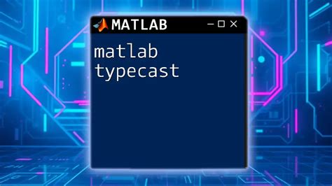 Matlab Data Types Explained A Quick Guide