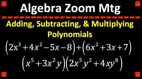 Adding Subtracting And Multiplying Polynomials And The Degree Of A