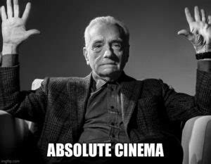 Absolute Cinema El Meme De Scorsese Explicado Citygame