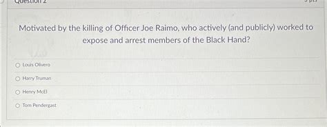 Solved Motivated By The Killing Of Officer Joe Raimo Who