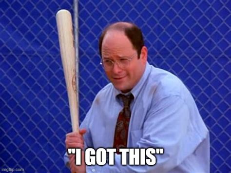 I Got This Imgflip