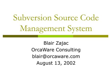 Ppt Subversion Source Code Management System Powerpoint Presentation