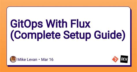 Gitops With Flux Complete Setup Guide Rdevto
