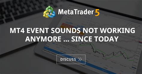 Mt4 Event Sounds Not Working Anymore Since Today Price Chart Mql4 And Metatrader 4