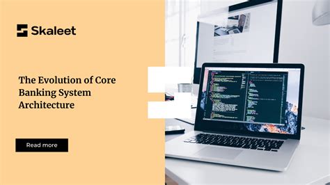 The Evolution Of Core Banking System Architecture Skaleet