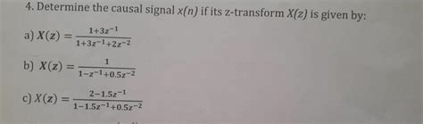 Solved Determine The Causal Signal X N If Its Chegg