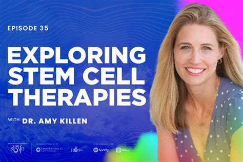 Dr Amy Killen Exploring Stem Cell Therapies Health Optimization Medicine And Practice