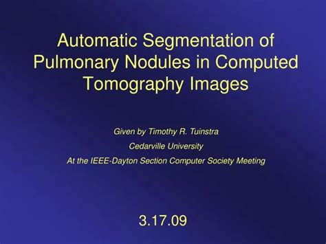 Ppt Automatic Segmentation Of Pulmonary Nodules In Computed
