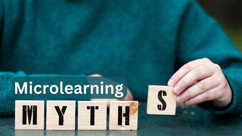 Debunking 7 Common Microlearning Myths Separating Fact From Fiction