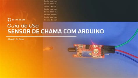 Guia De Uso Do Sensor De Chama Com Arduino Blog Eletrogate
