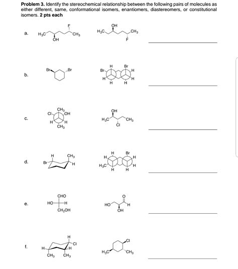 Solved Problem 3 Ldentify The Stereochemical Relationship
