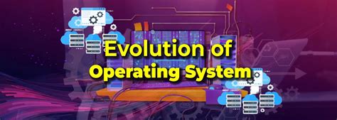 Evolution Of Operating System