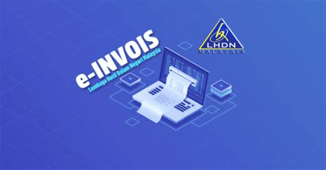 E Invois Lhdn Pelaksanaan And Garis Panduan Fuh My