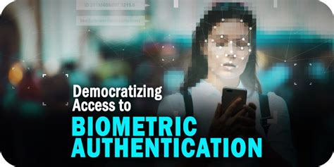 Democratizing Access To Biometric Authentication