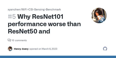 Why Resnet101 Performance Worse Than Resnet50 And · Issue 5 · Xyanchenwifi Csi Sensing