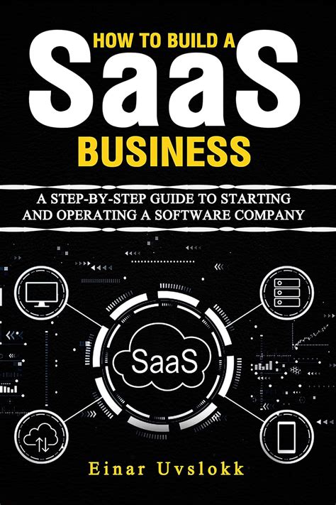 how to build a saas business a step by step guide to