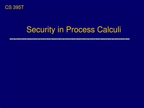 Ppt Security In Process Calculi Powerpoint Presentation Free Download Id 4580121