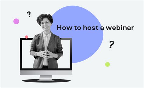 How To Host A Webinar Webinar Best Practices 2021