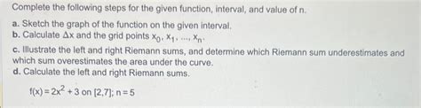 Solved Complete The Following Steps For The Given Function