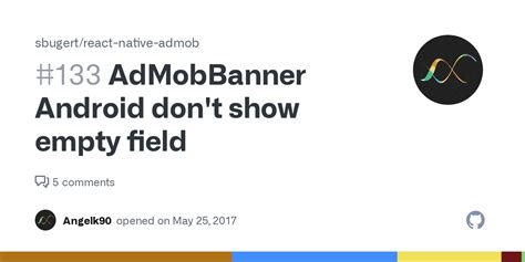 Admobbanner Android Don T Show Empty Field Issue Sbugert React Native Admob Github
