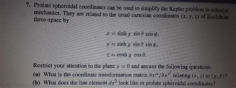 Solved 7 Prolate Spheroidal Coordinates Can Be Used To