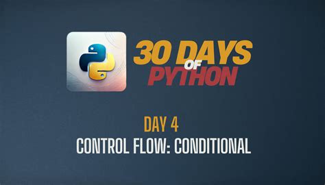30 Days Of Python Day 4 Control Flow Conditionals Toch
