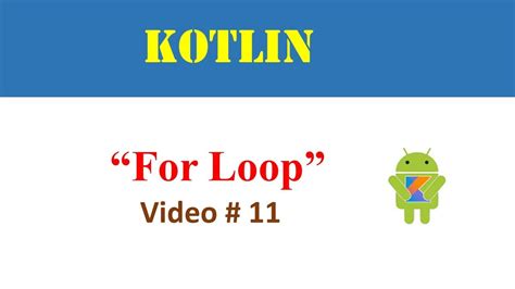 For Loop In Kotlin Programming Of Android Youtube