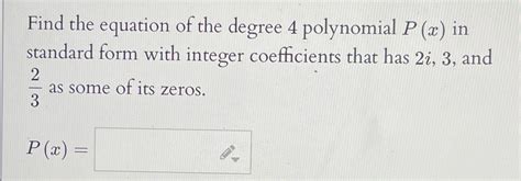 Solved Find The Equation Of The Degree 4 ﻿polynomial P X