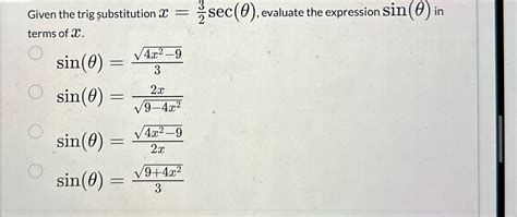 solved given the trig substitution x 32sec θ ﻿evaluate the