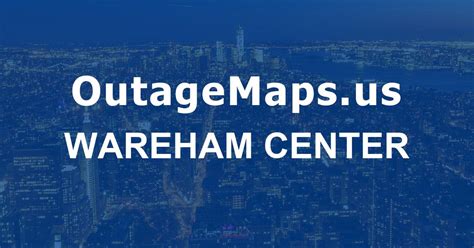 Wareham Center Power Outages Map