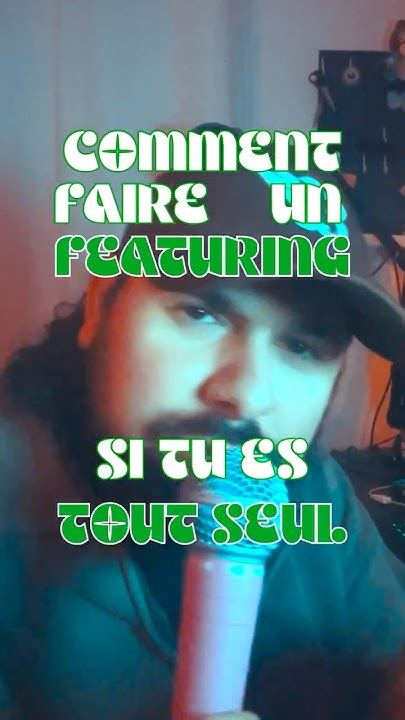 Comment Faire Un Feat Quand On Est Tout Seul Rap Musique