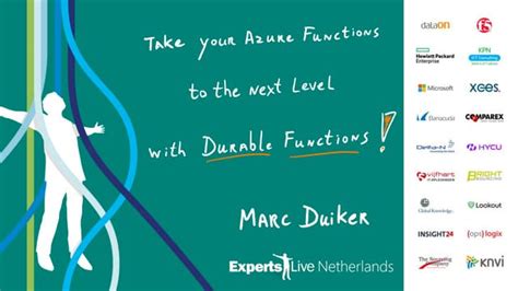 Take Your Azure Functions To The Next Level With Durable Functions Experts Live 2018 Ppt