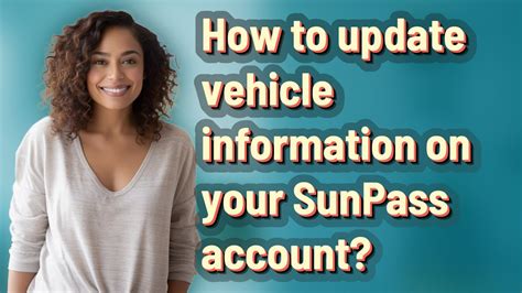 How To Update Vehicle Information On Your Sunpass Account Youtube