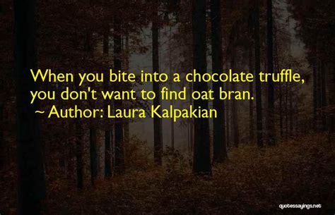 Top 40 Truffle Quotes And Sayings