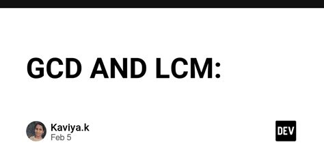Gcd And Lcm Dev Community
