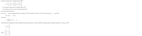 Solved Do The Given Vectors Form An Orthogonal Basis For R Chegg