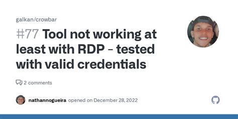 Tool Not Working At Least With Rdp Tested With Valid Credentials · Issue 77 · Galkancrowbar