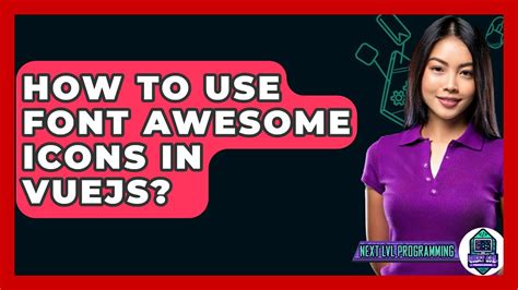 How To Use Font Awesome Icons In Vuejs Next Lvl Programming Youtube